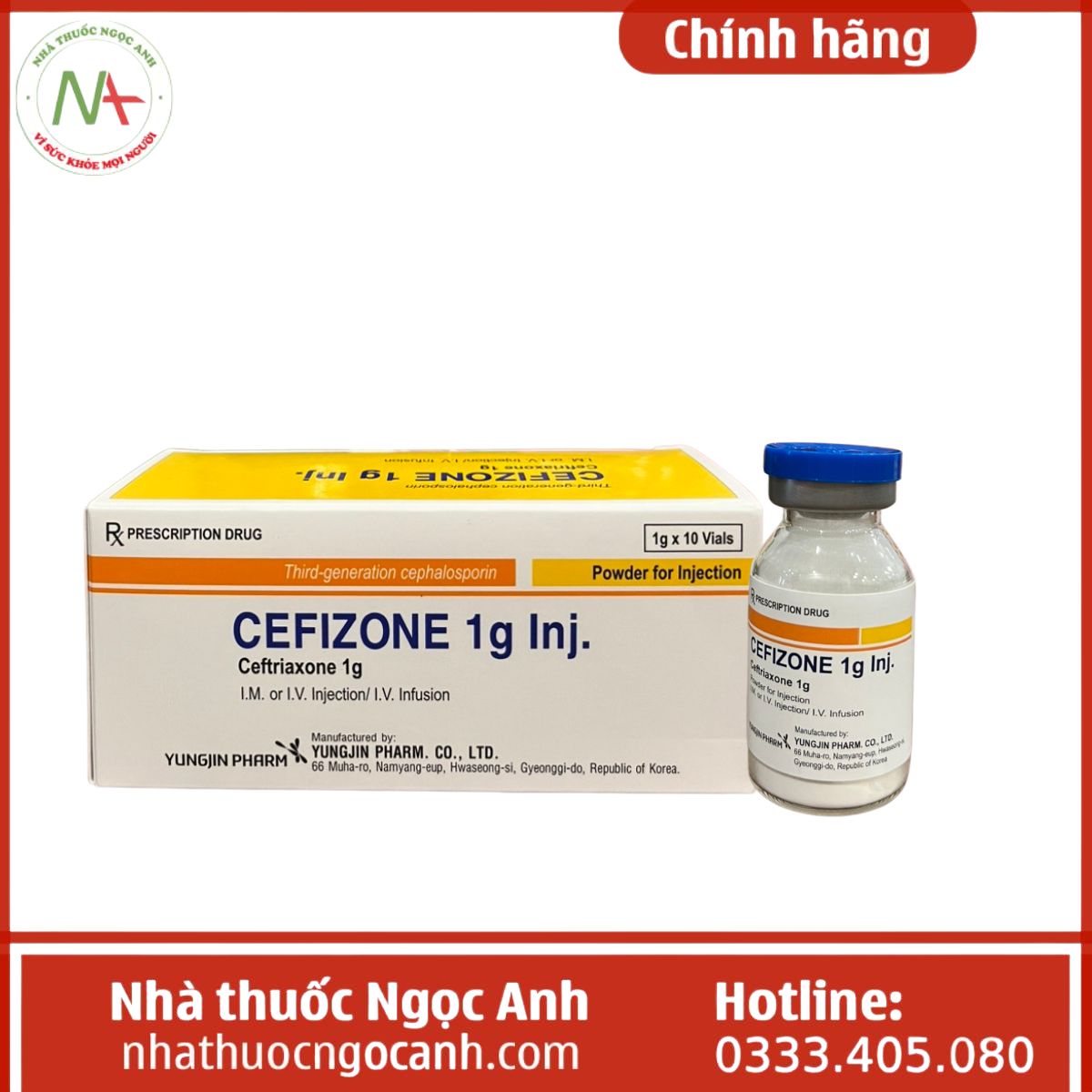Cefizone 1g Inj. của Hàn Quốc là thuốc gì, giá bao nhiêu, mua ở đâu?