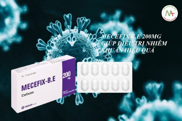Thuốc Mecefix-B.E 200 mg giá bao nhiêu? Mua ở đâu?