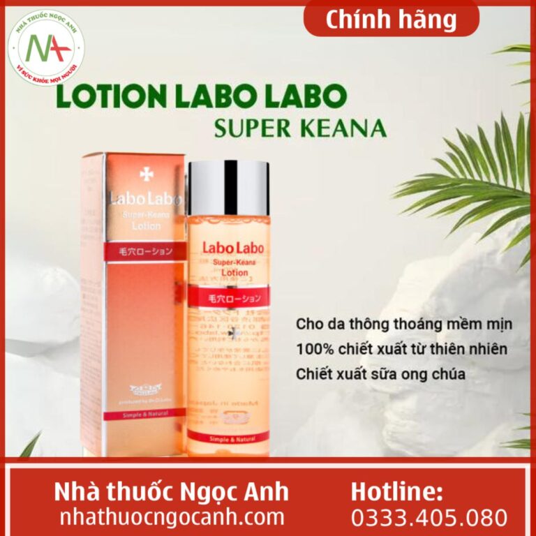 Nước hoa hồng Labo Labo Super-Keana Lotion giá bao nhiêu, mua ở đâu?