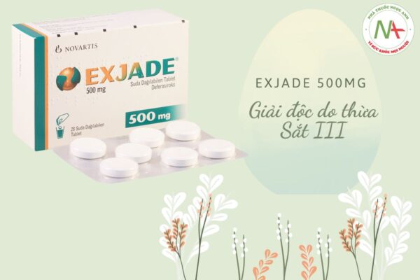 Thuốc Exjade 500mg là thuốc gì, giá bao nhiêu, mua ở đâu