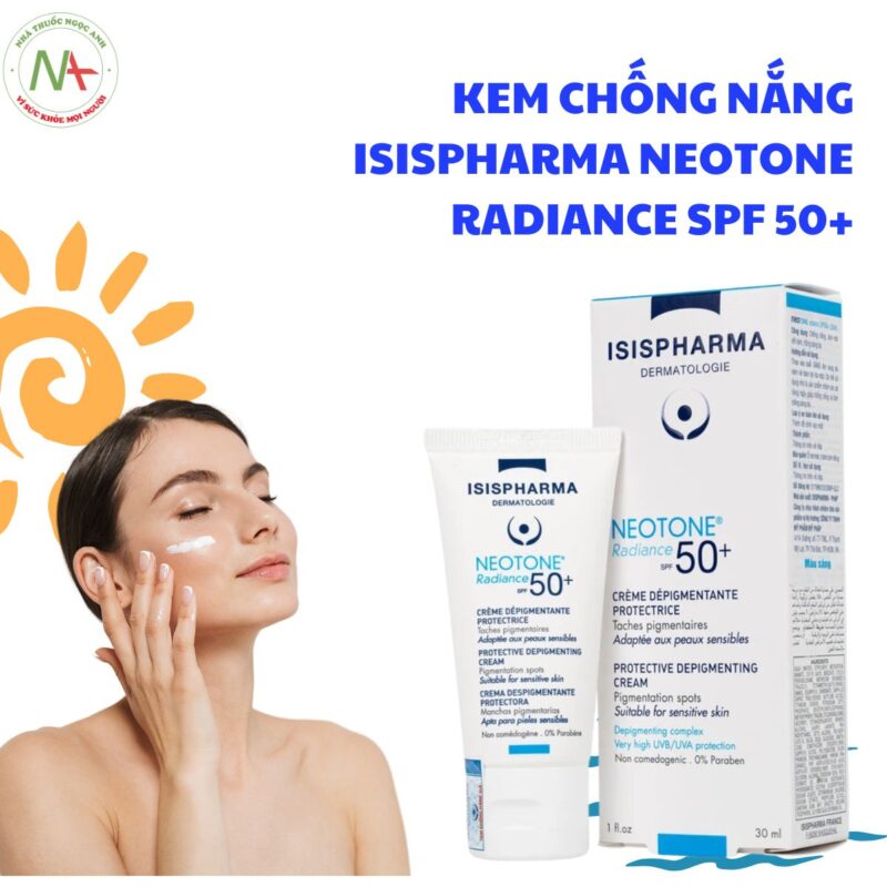 Kem chống nắng IsisPharma Neotone Radiance SPF 50+ 30ml có tốt không?