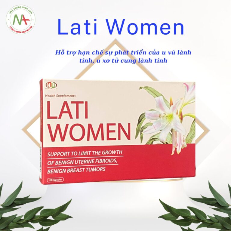Lati Women có tác dụng gì, có tốt không, giá bao nhiêu, mua ở đâu?