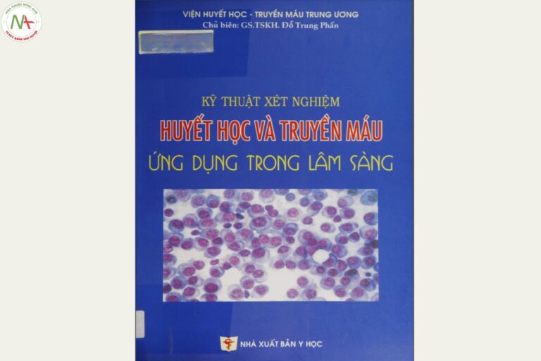 Tải Free PDF Kỹ thuật xét nghiệm Huyết học và Truyền máu ứng dụng trong Lâm sàng - GS.TSKH. Đỗ ...