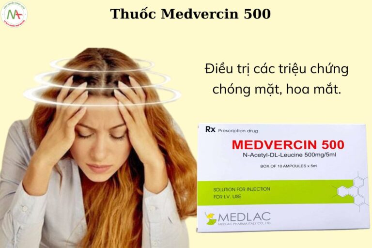 Thuốc Medvercin 500 (N-Acetyl-DL-Leucin) mua ở đâu, giá bao nhiêu?