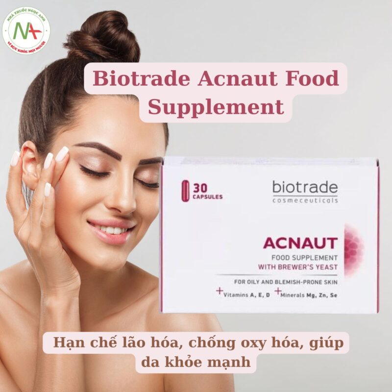 Biotrade Acnaut Food Supplement có tác dụng gì, giá bao nhiêu?