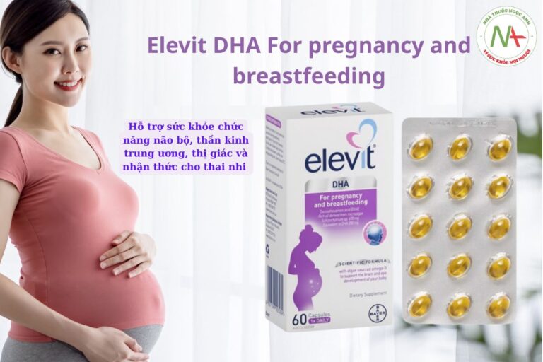 Elevit DHA For pregnancy and breastfeeding có tác dụng gì, giá bao nhiêu?