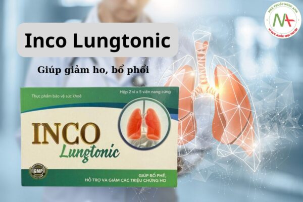 Inco Lungtonic có tác dụng gì, có tốt không, giá bao nhiêu, mua ở đâu?