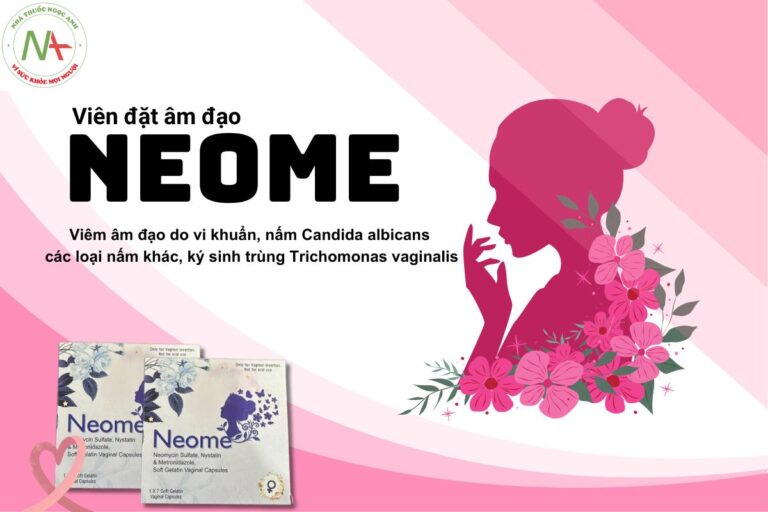 Viên đặt âm đạo Neome là thuốc gì, mua ở đâu, giá bao nhiêu?