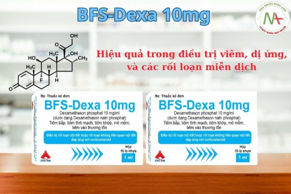 Thuốc BFS-Dexa 10mg (Dexamethason phosphat) có công dụng gì?