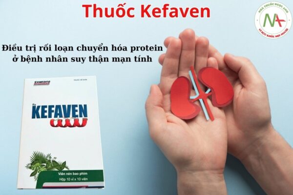 Thuốc Kefaven có công dụng gì? Tìm mua ở đâu? Giá bao nhiêu?