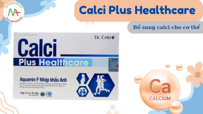 Calci Plus Healthcare có tác dụng gì, có tốt không, giá bao nhiêu?
