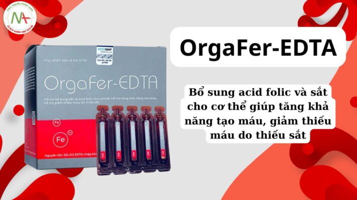 OrgaFer-EDTA có tác dụng gì, có tốt không, giá bao nhiêu, mua ở đâu?
