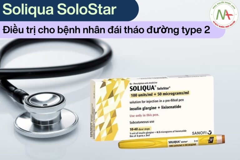 Thuốc tiêm Soliqua SoloStar có tác dụng gì, giá bao nhiêu, mua ở đâu