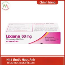 Thuốc Lixiana 60mg (Edoxaban) là thuốc gì, mua ở đâu, giá bao nhiêu?