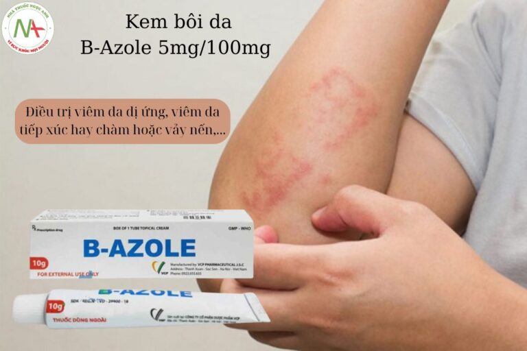 Thuốc B-Azole 5mg/100mg (Betamethason, Clotrimazol) là thuốc gì, mua đâu?