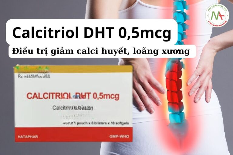 Thuốc Calcitriol DHT 0,5mcg (Calcitriol) là thuốc gì, có tác dụng gì?