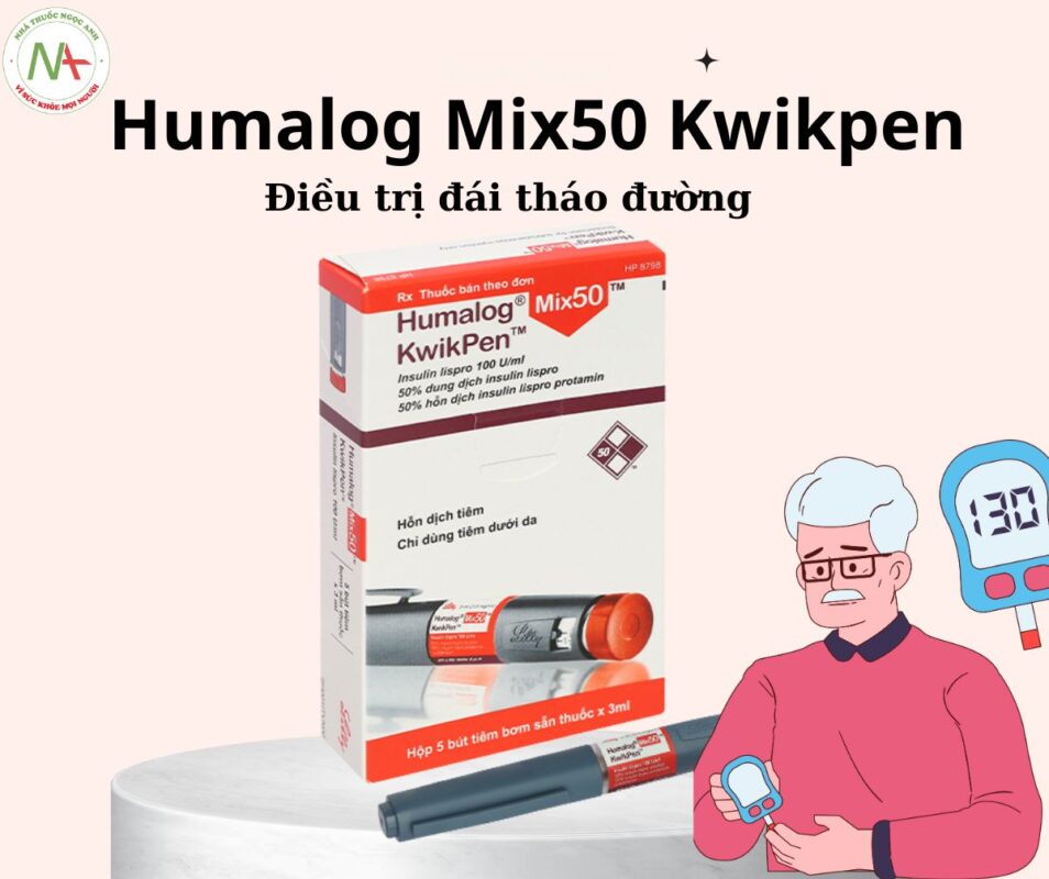 Thuốc Humalog Mix50 Kwikpen là thuốc gì, có tác dụng gì, giá bao nhiêu?