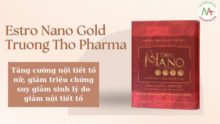 Estro Nano Gold Truong Tho Pharma có tác dụng gì, có tốt không?