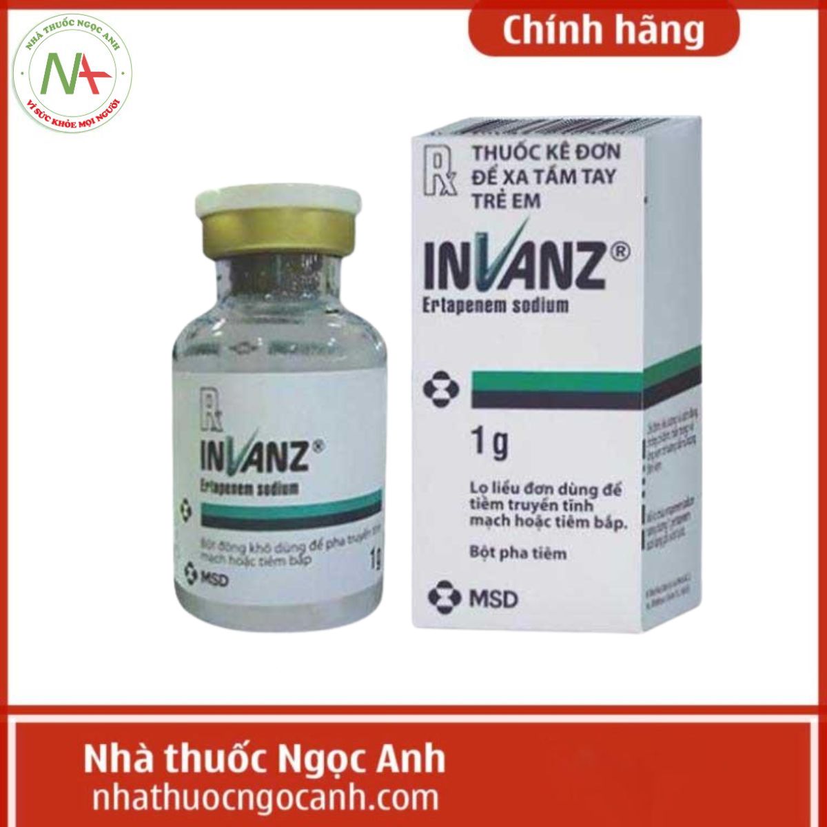 Thuốc Invanz 1g (Ertapenem) là thuốc gì, có tác dụng gì, giá bao nhiêu?